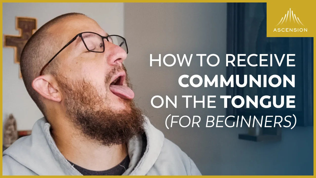 How to Receive Holy Communion on the Tongue – Ascension