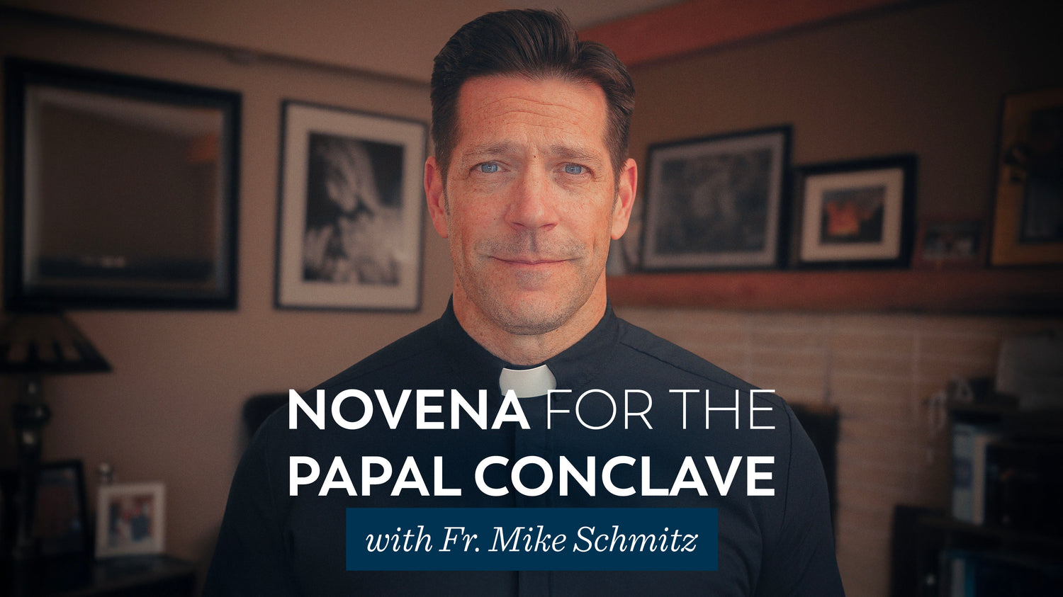 Novena for the Papal Conclave: Day 1 (with Fr. Mike Schmitz) – Ascension