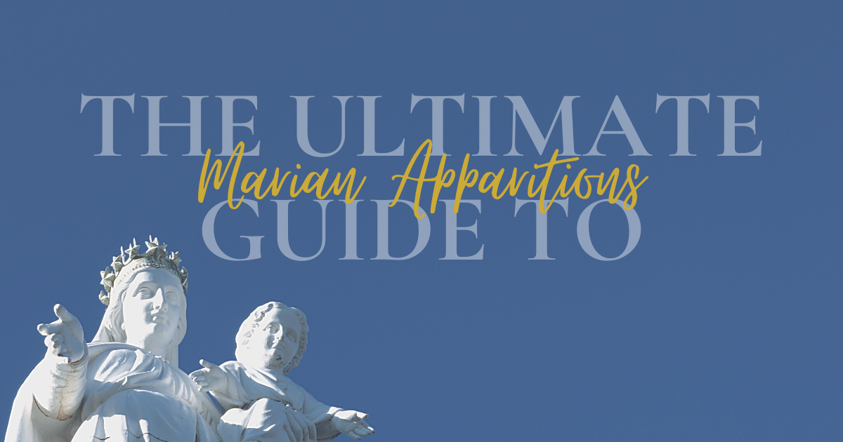 The Ultimate Guide to Marian Apparitions - Ascension