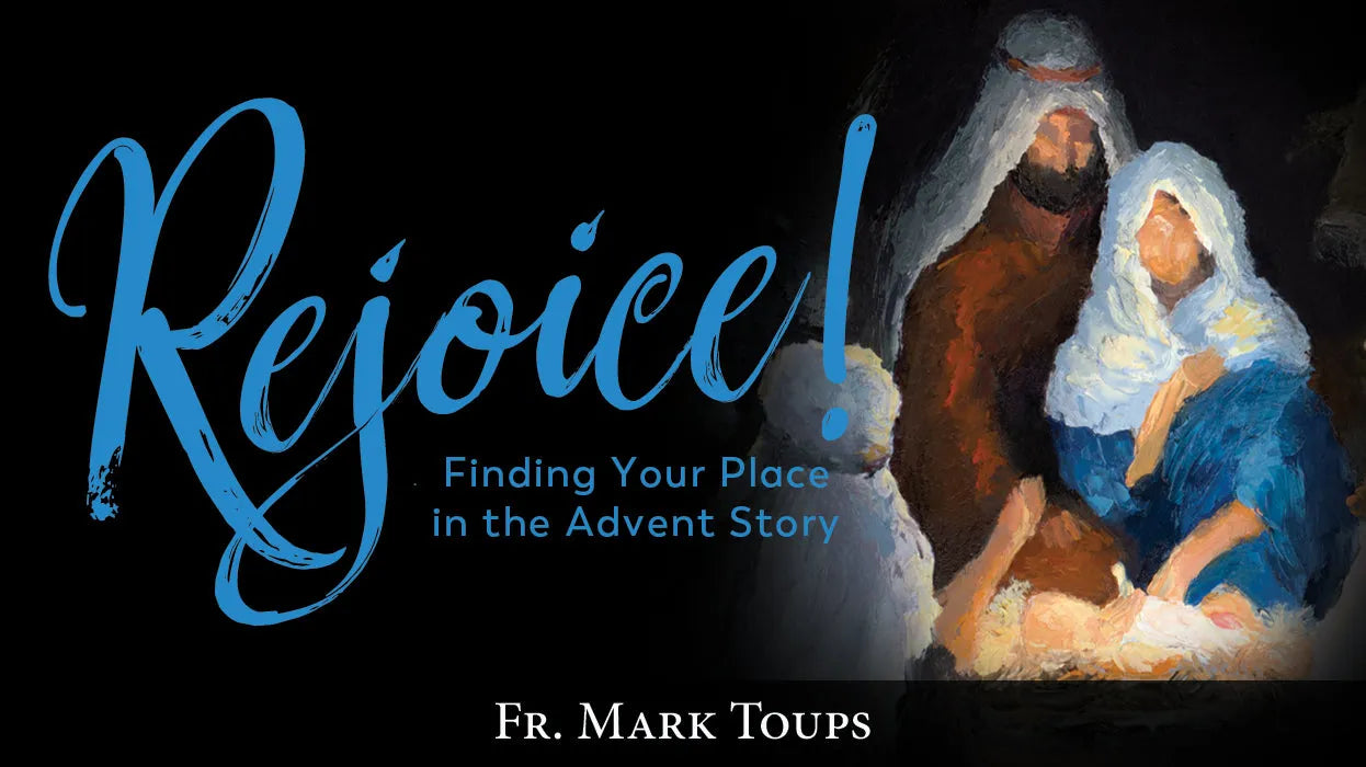 Rejoice! Finding Your Place in the Advent Story – Ascension