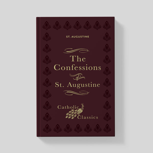 The Confessions of St. Augustine (Catholic Classics) – Ascension