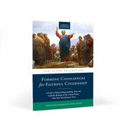 Forming Consciences for Faithful Citizenship: A Call to Political Resp ...