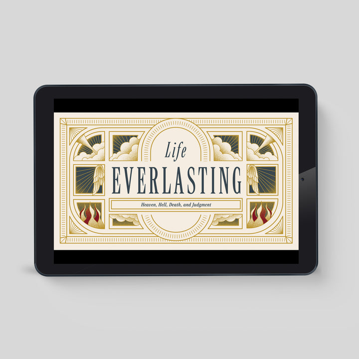 Life Everlasting: Heaven, Hell, Death, and Judgment – Ascension