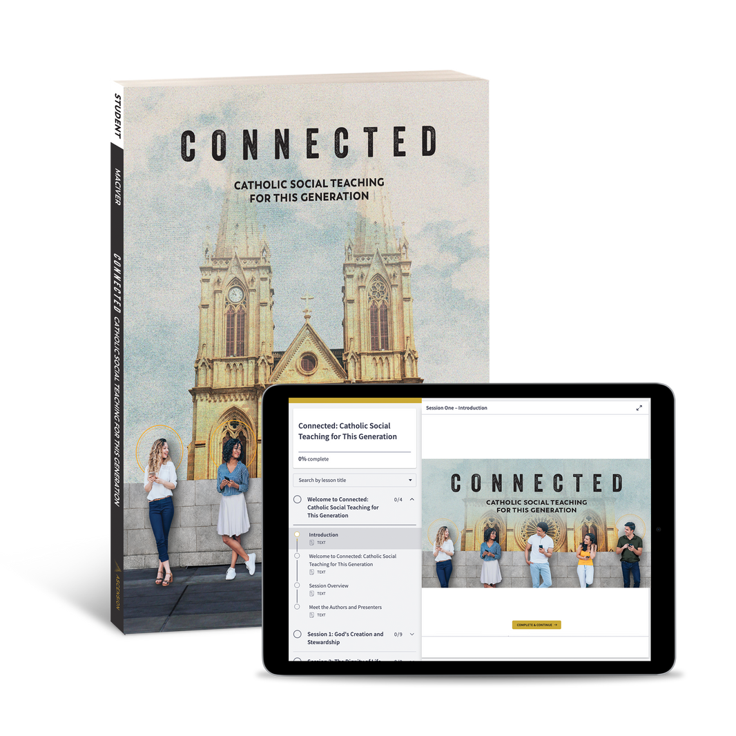 Connected: Catholic Social Teaching for This Generation – Ascension
