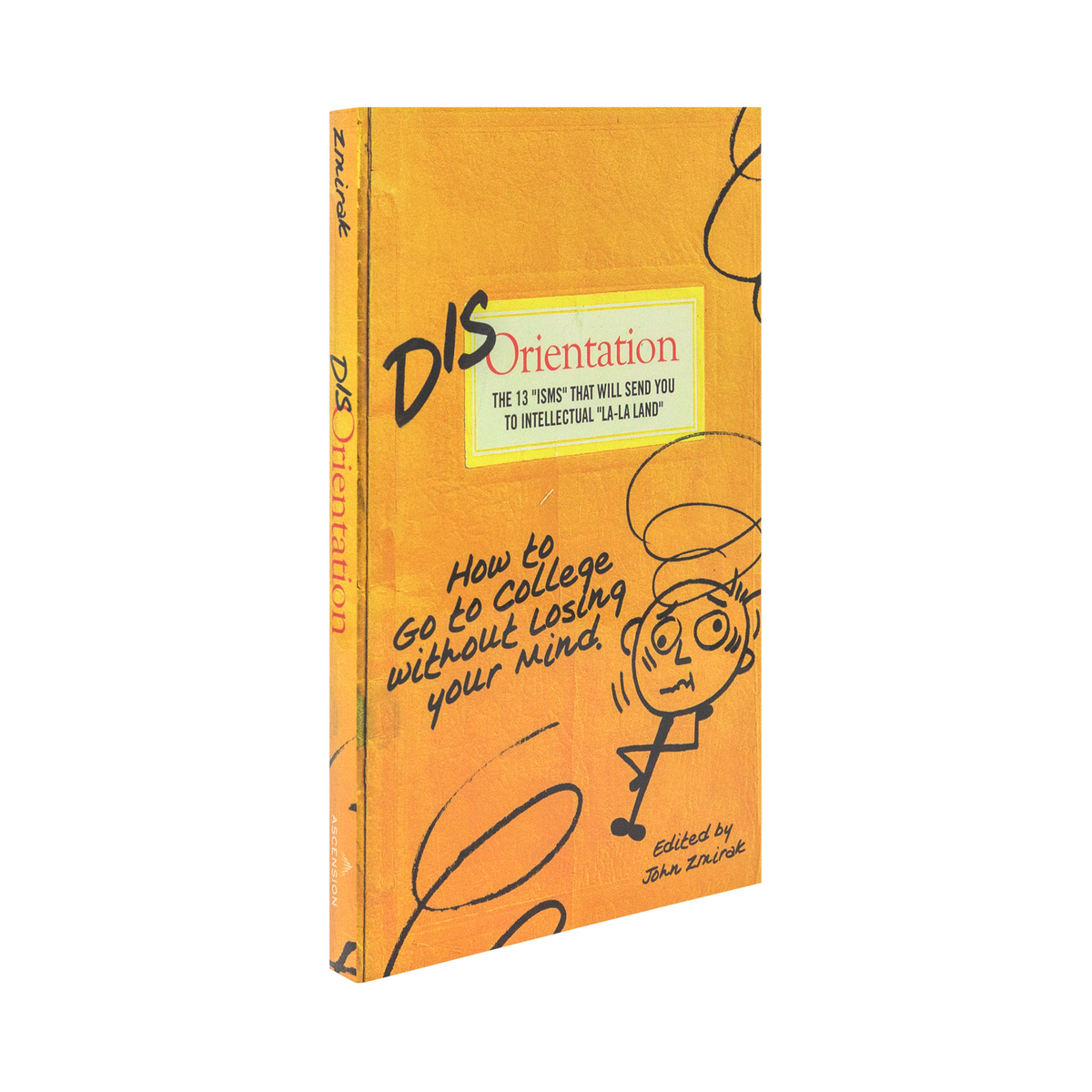 Disorientation: How to Go to College Without Losing Your Mind – Ascension