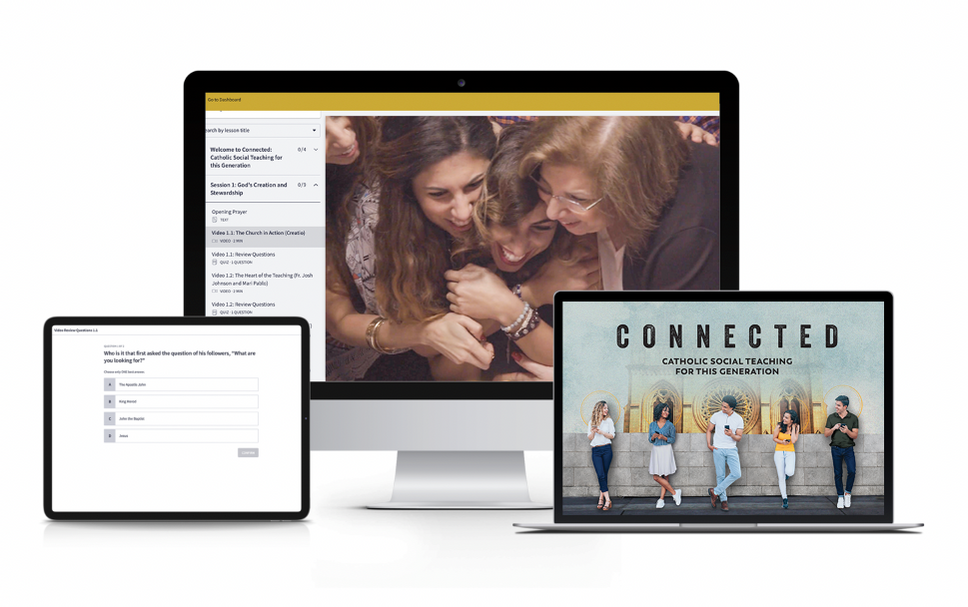Connected: Catholic Social Teaching for This Generation – Ascension