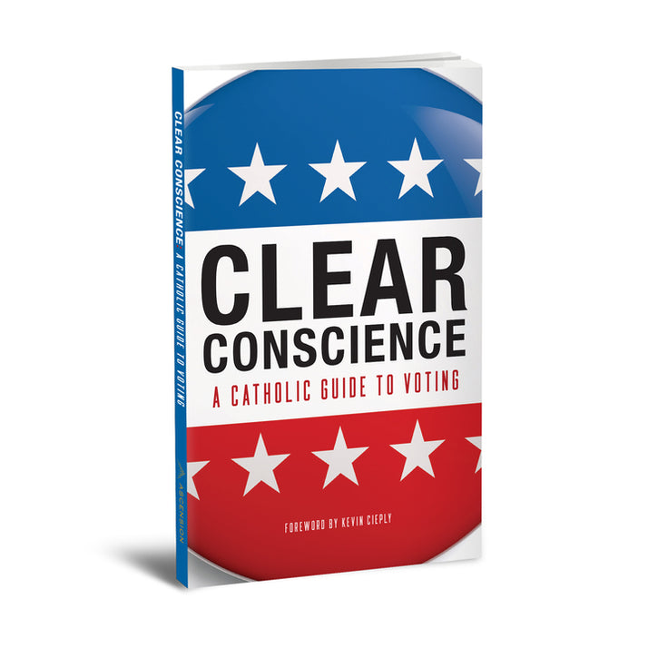 Clear Conscience: A Catholic Guide to Voting – Ascension